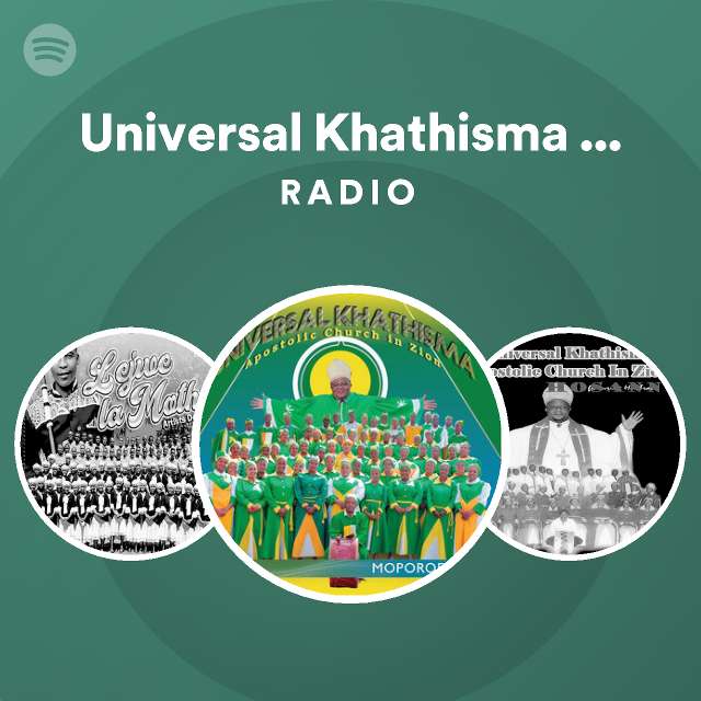 Universal Khathisma Apostolic Church In Zion | Spotify