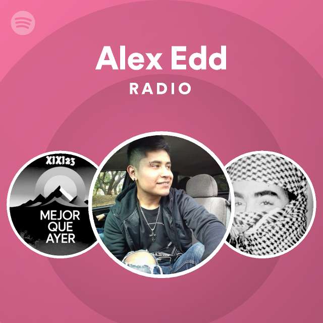 Alex Edd Radio | Spotify Playlist