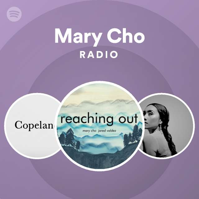 Mary Cho Radio | Spotify Playlist