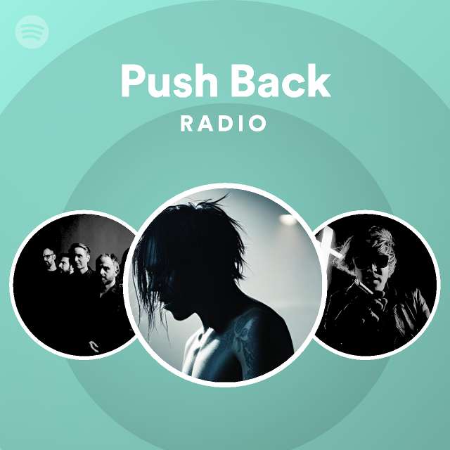 Push Back Radio - playlist by Spotify | Spotify