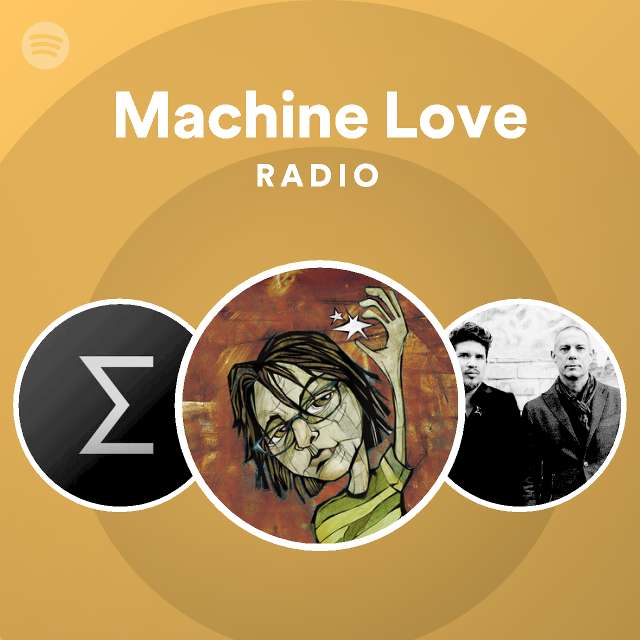 Machine Love Radio | Spotify Playlist