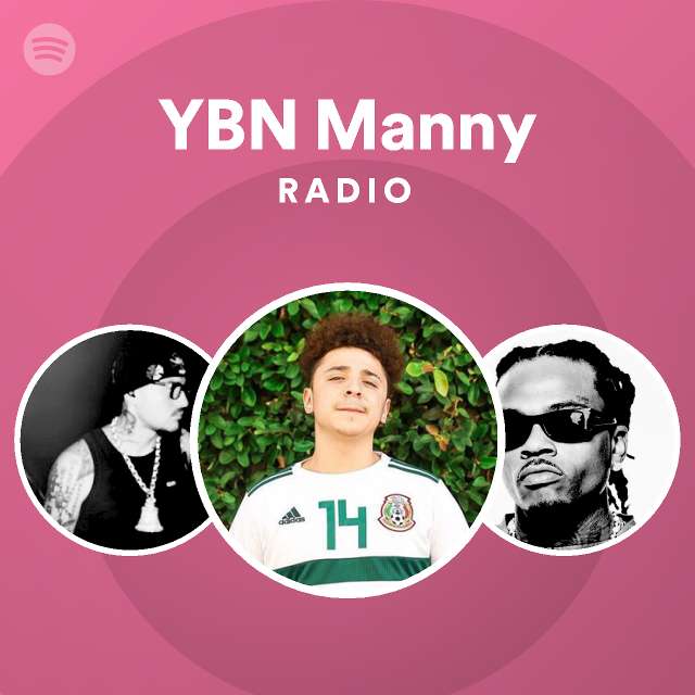 YBN Manny | Spotify