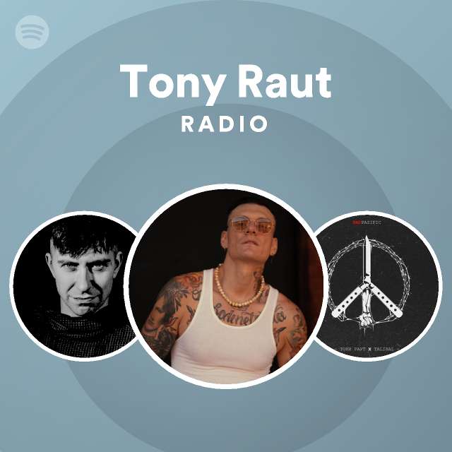 Tony Raut Radio - playlist by Spotify | Spotify