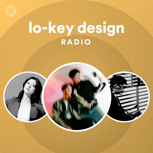 lo-key design Radio - playlist by Spotify | Spotify