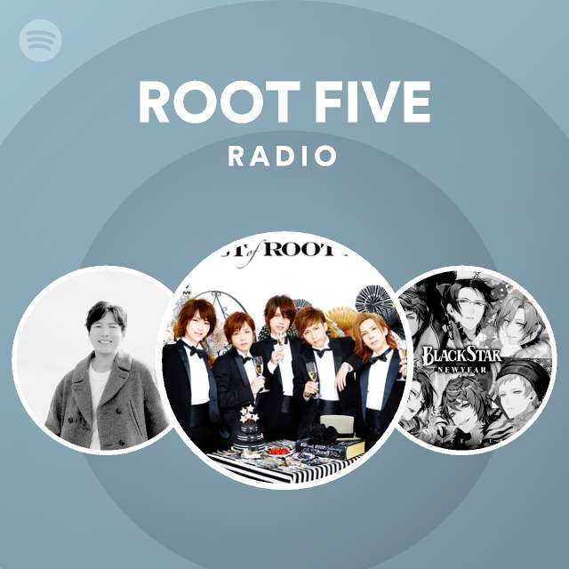 ROOT FIVE Radio - playlist by Spotify | Spotify