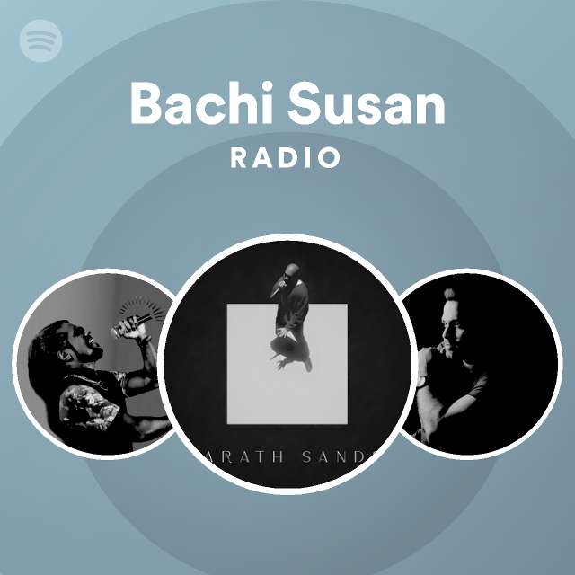 Bachi Susan | Spotify