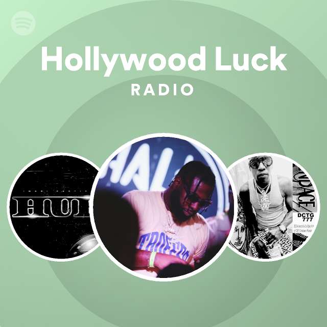 Hollywood Luck Radio | Spotify Playlist