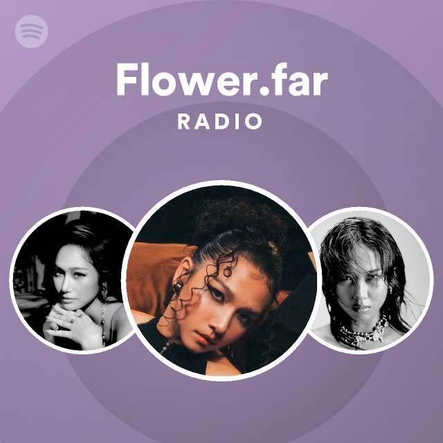 Flower.far Radio - playlist by Spotify | Spotify