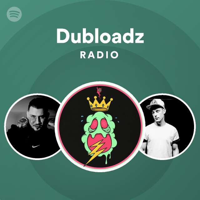 Dubloadz | Spotify