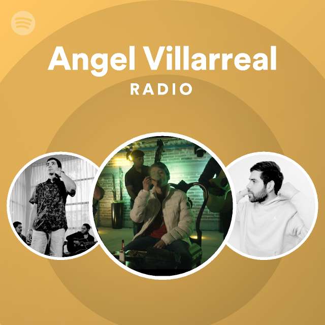 Angel Villarreal Radio | Spotify Playlist