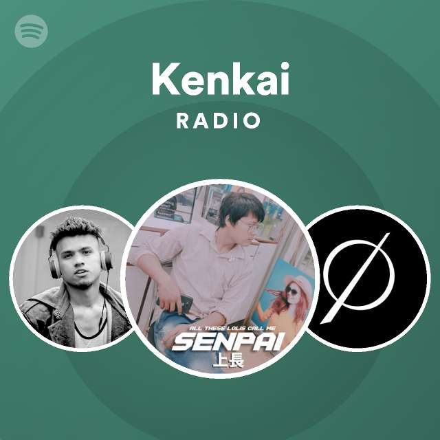Kenkai Radio | Spotify Playlist