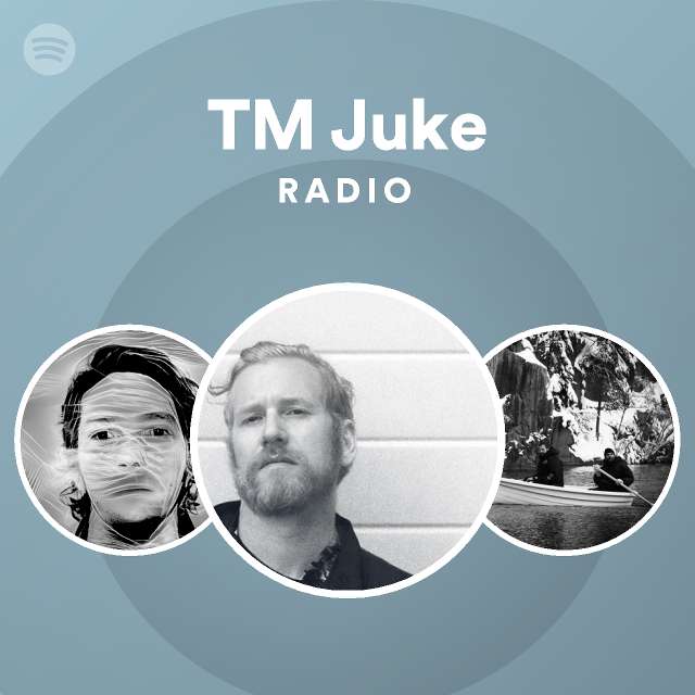 TM Juke Radio - playlist by Spotify | Spotify