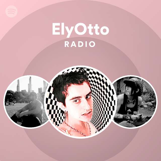 ElyOtto | Spotify