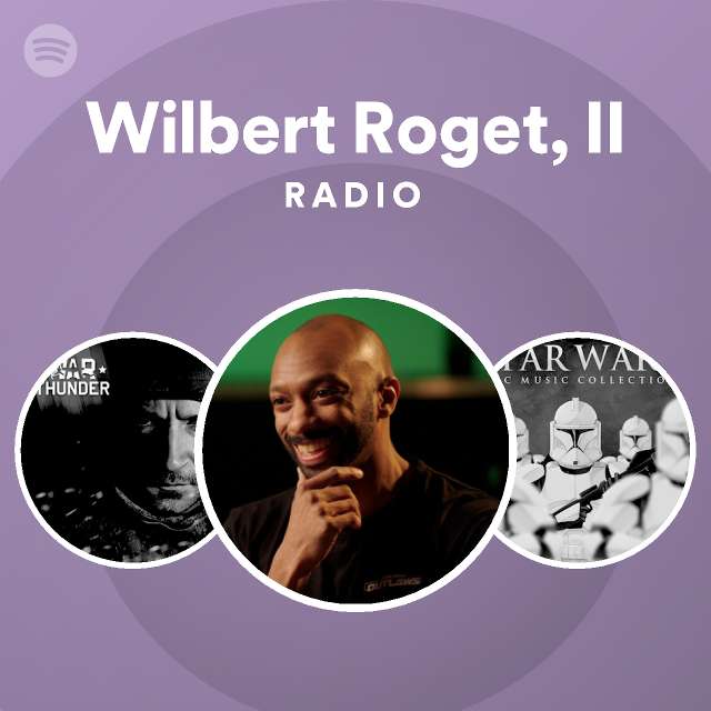 Wilbert Roget, II | Spotify