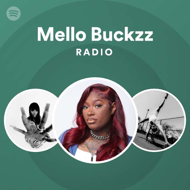 Mello Buckzz Radio - playlist by Spotify | Spotify