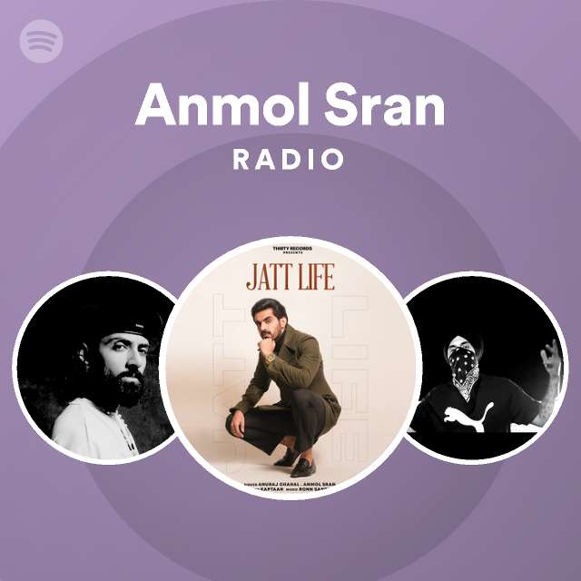 Anmol Sran Radio | Spotify Playlist