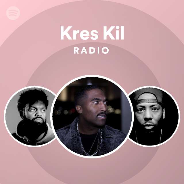 Kres Kil Radio | Spotify Playlist