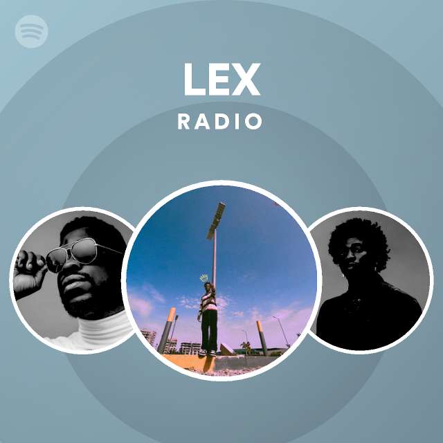 LEX Radio - playlist by Spotify | Spotify