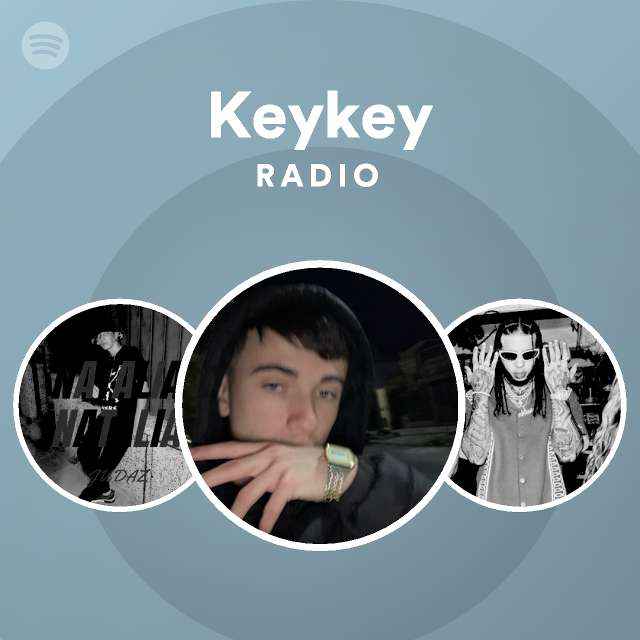 Keykey Radio - playlist by Spotify | Spotify