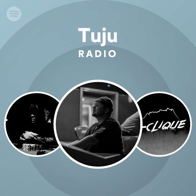 Tuju Radio | Spotify Playlist