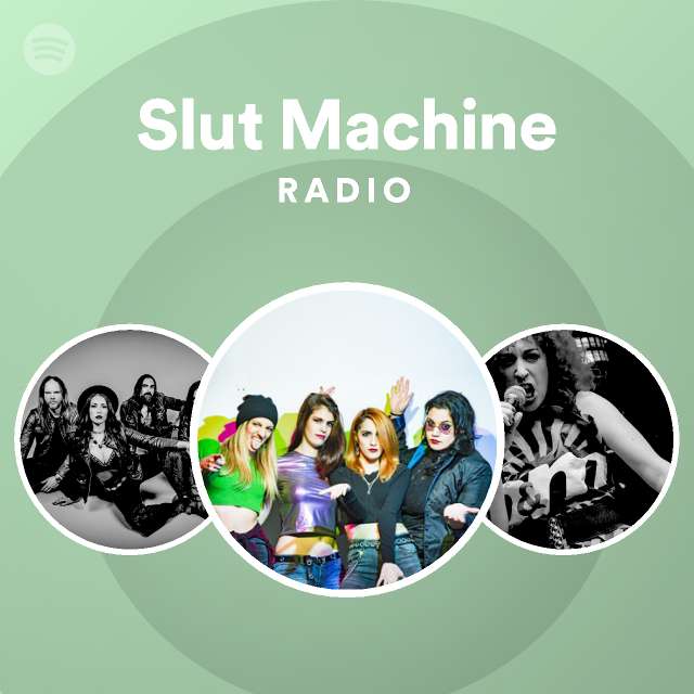 Slut Machine | Spotify