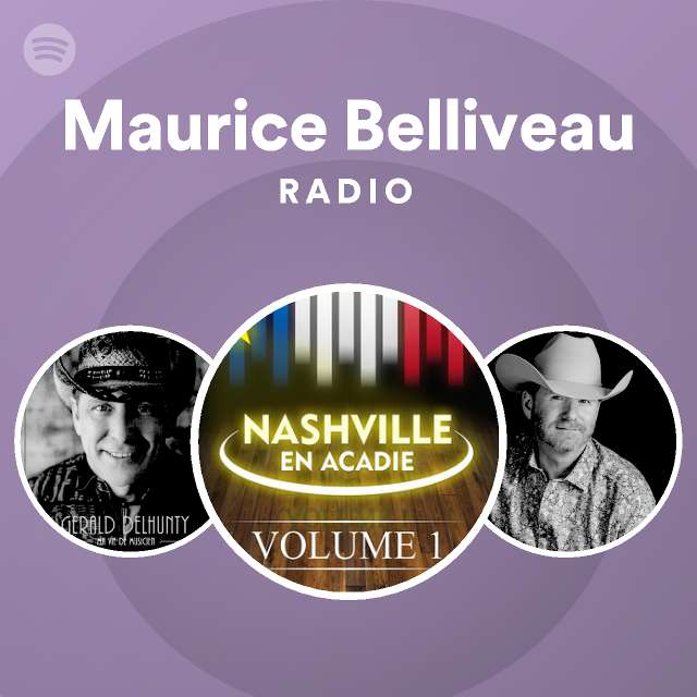 Maurice Belliveau Radio | Spotify Playlist