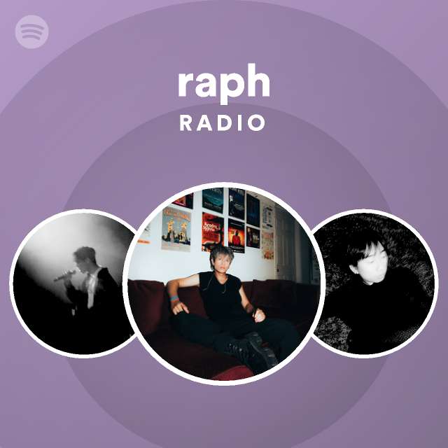 raph Radio - playlist by Spotify | Spotify