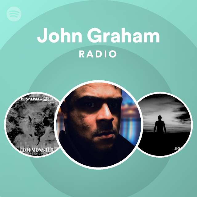 John Graham Radio - playlist by Spotify | Spotify