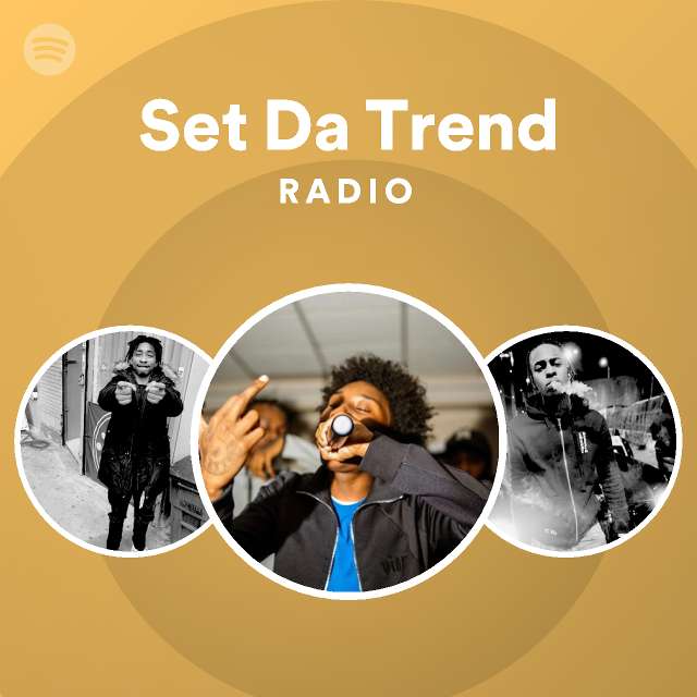 Set Da Trend | Spotify