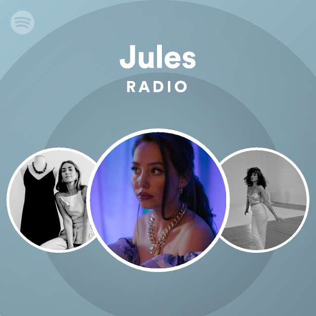 Jules | Spotify - Listen Free