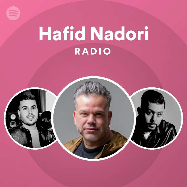Hafid Nadori Radio - playlist by Spotify | Spotify