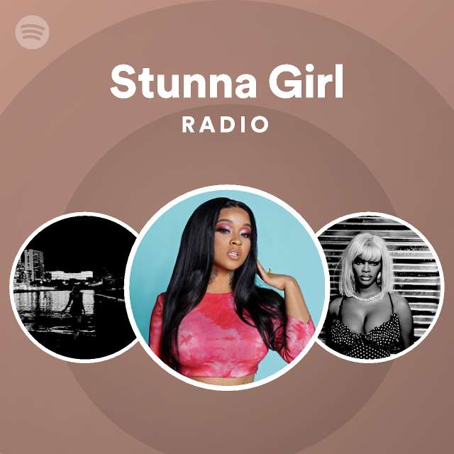 Stunna Girl | Spotify