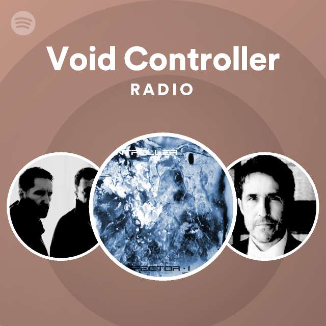 Void Controller Radio - playlist by Spotify | Spotify
