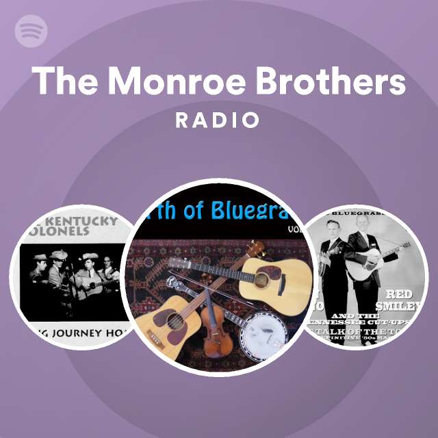 The Monroe Brothers | Spotify