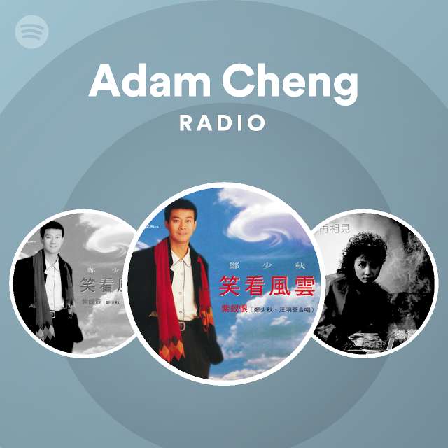 Adam Cheng Radio - playlist by Spotify | Spotify