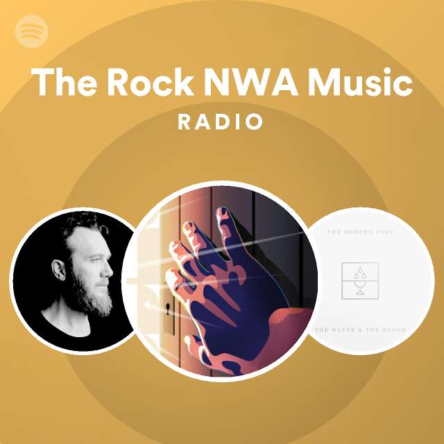The Rock NWA Music Radio - playlist by Spotify | Spotify