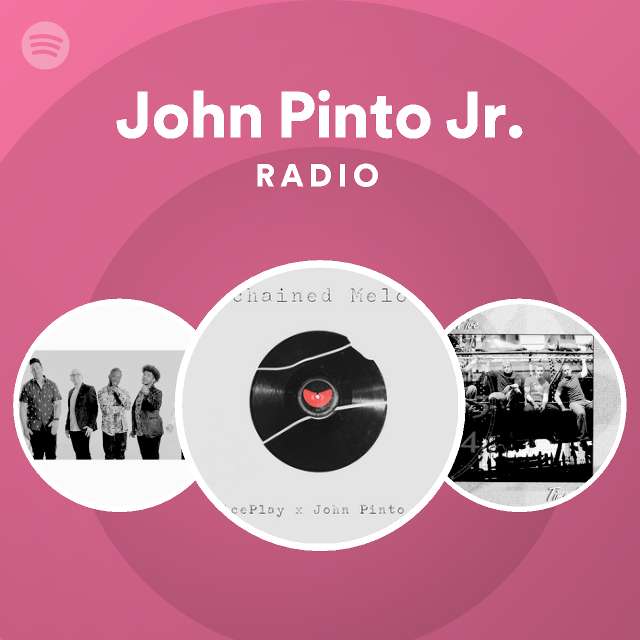 John Pinto Jr. Radio - playlist by Spotify | Spotify