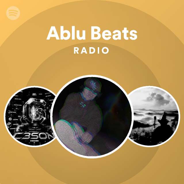 Ablu Beats Radio - playlist by Spotify | Spotify