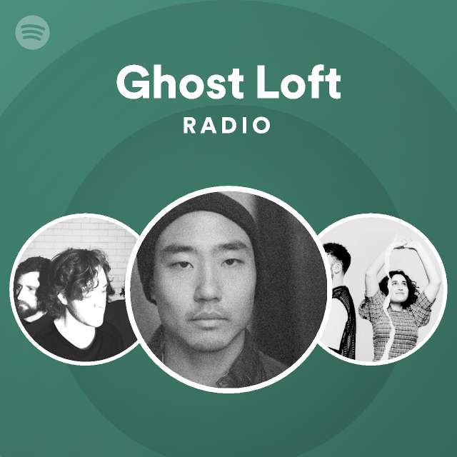 Ghost Loft Songs, Albums and Playlists | Spotify
