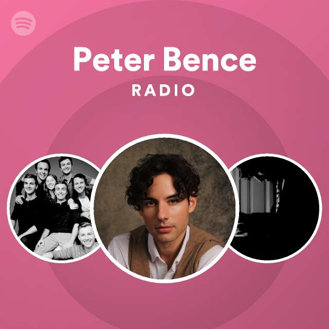 Peter Bence Radio - playlist by Spotify | Spotify