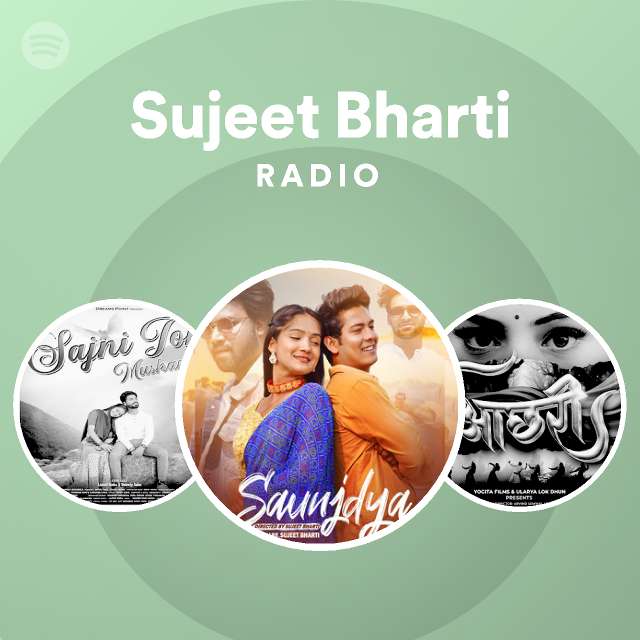 Sujeet Bharti Radio | Spotify Playlist