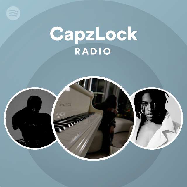 CapzLock Radio - playlist by Spotify | Spotify