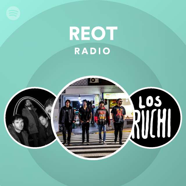 REOT Radio - playlist by Spotify | Spotify