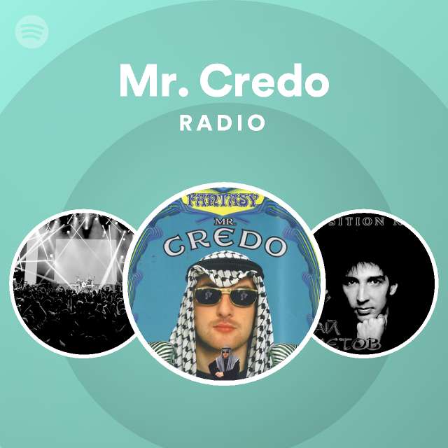 Mr. Credo Radio - playlist by Spotify | Spotify