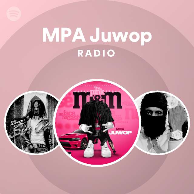 MPA Juwop Radio - playlist by Spotify | Spotify