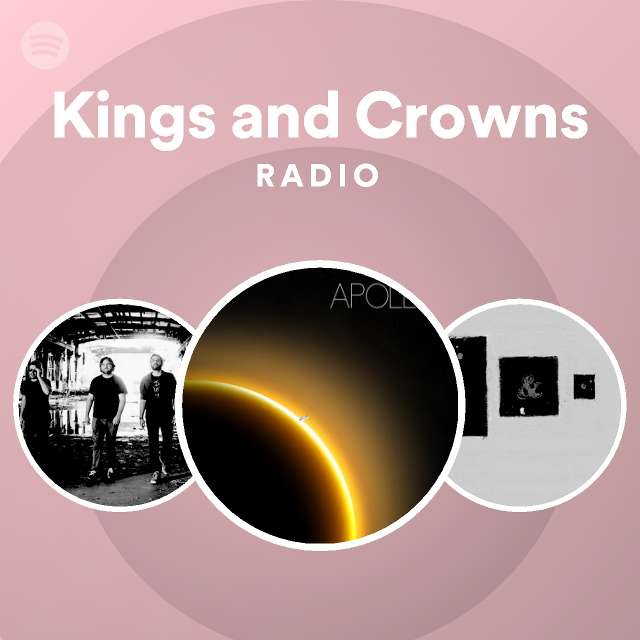 Kings and Crowns Radio | Spotify Playlist