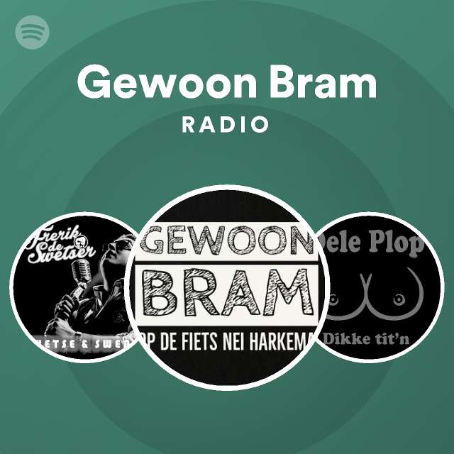 Gewoon Bram Radio - playlist by Spotify | Spotify