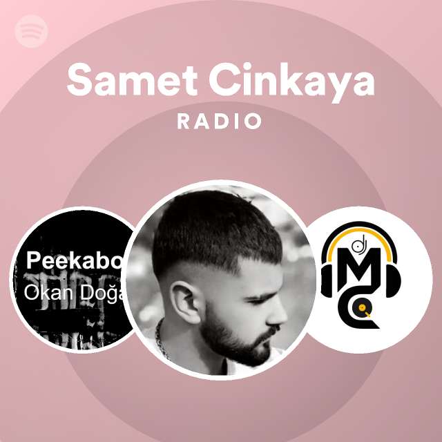 Samet Cinkaya Radio - playlist by Spotify | Spotify
