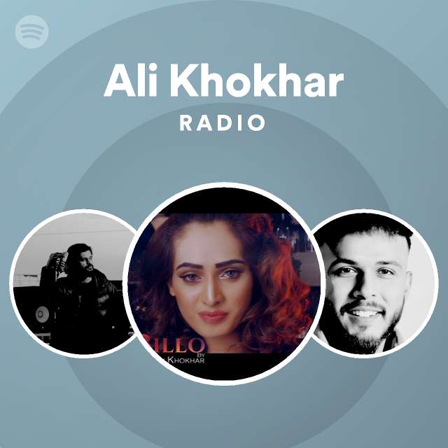 Ali Khokhar Radio | Spotify Playlist Ali Khokhar Radio | Spotify Playlist