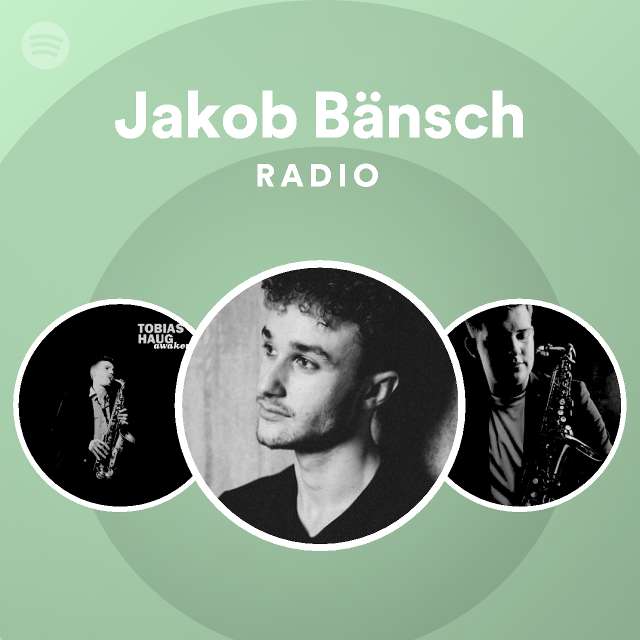 Jakob Bänsch Radio - playlist by Spotify | Spotify
